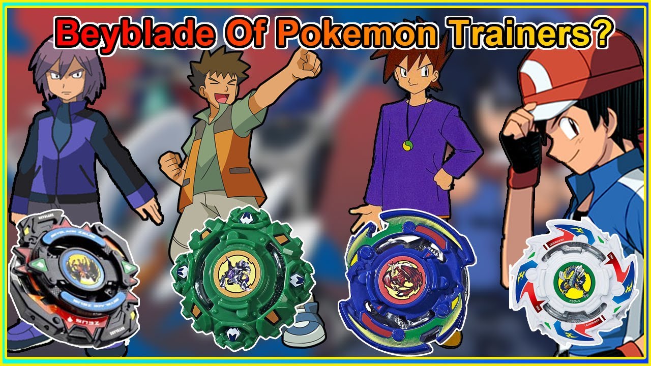 What would be Pokemon Trainers Beyblades? | Beyblades of pokemon ...