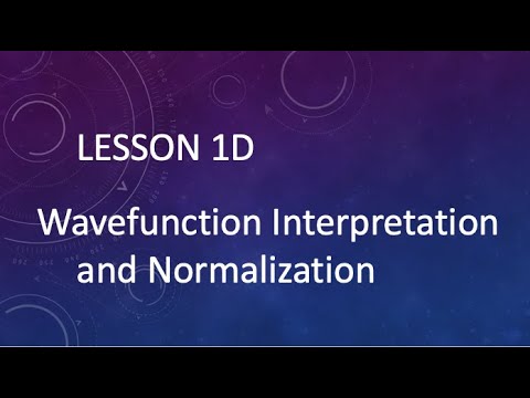 Lesson 1D 2 Wave Function Normalization - YouTube