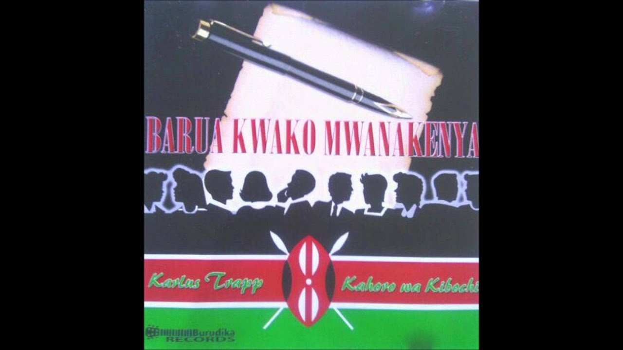 Karlus Trapp & Kahoro Wa Kibochi- Barua Kwako Mwanakenya - YouTube
