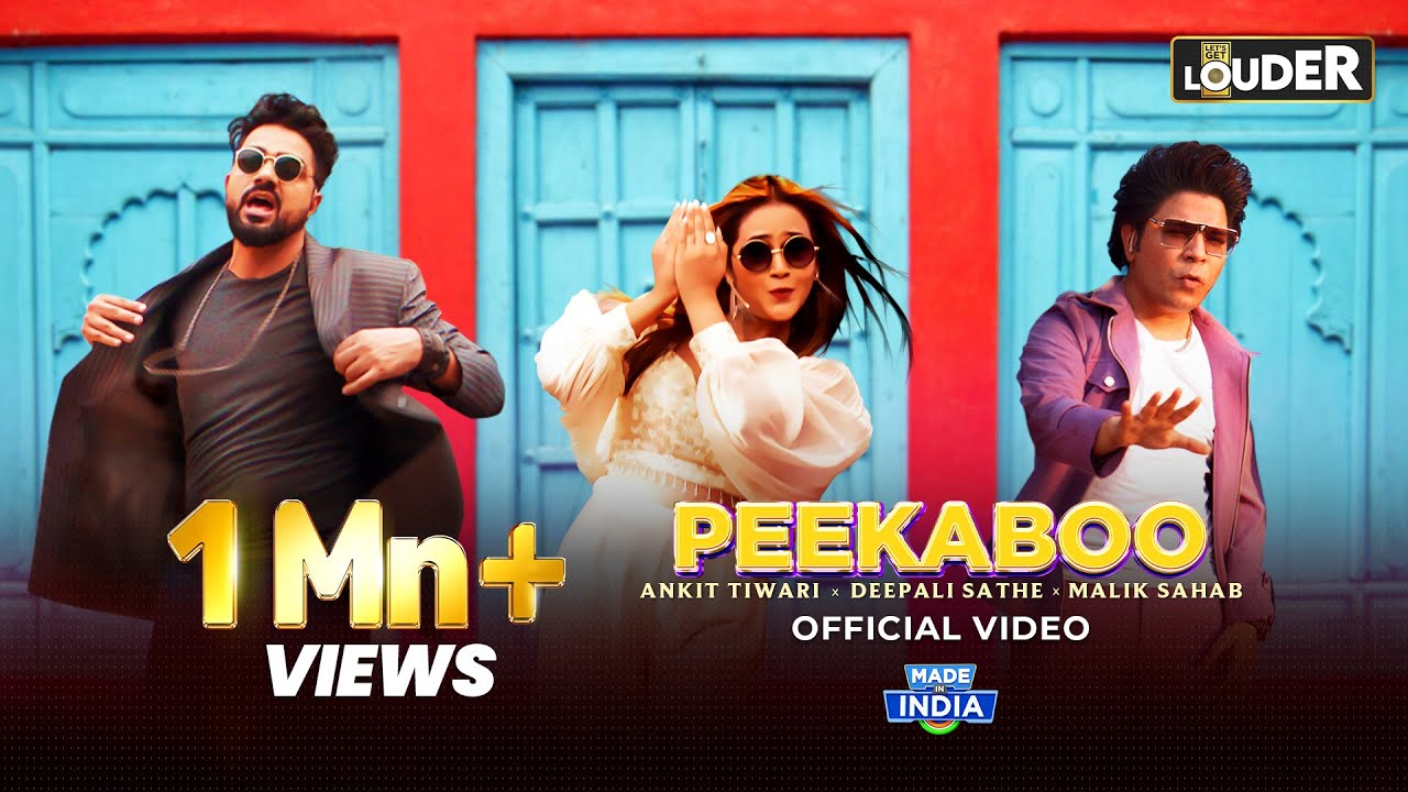 Peekaboo - Ankit Tiwari, Deepali Sathe, Malik Sahab | Official Music ...