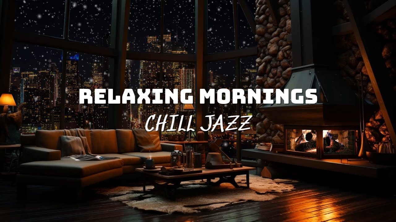 Chill Listening Jazz Music For Relaxing Mornings l Soothing Jazz ...