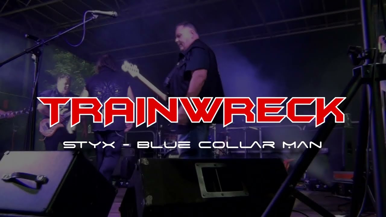 Trainwreck Chicago's Arena Rock Band - Styx Blue Collar Man - YouTube