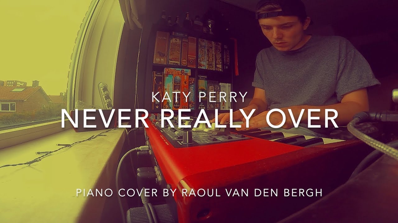 Katy Perry - Never Really Over (Piano Cover + Sheets) - YouTube
