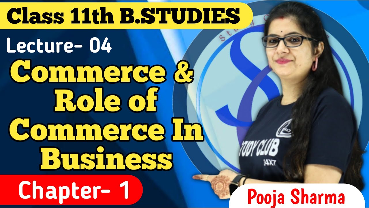 Commerce (L-4) || Commerce Class 11 Business Studies Chapter 1 || Trade ...