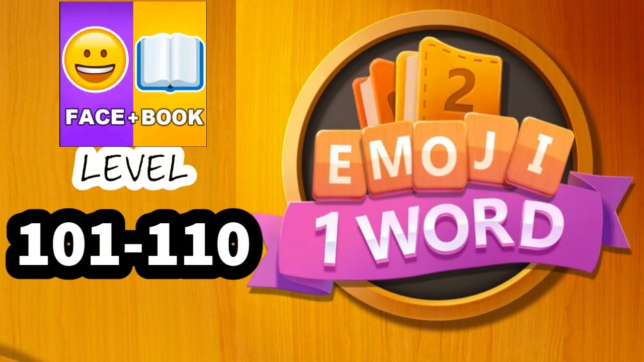 2 EMOJI 1 WORD Emoji word game level 101 102 103 104 105 106 107 108 ...