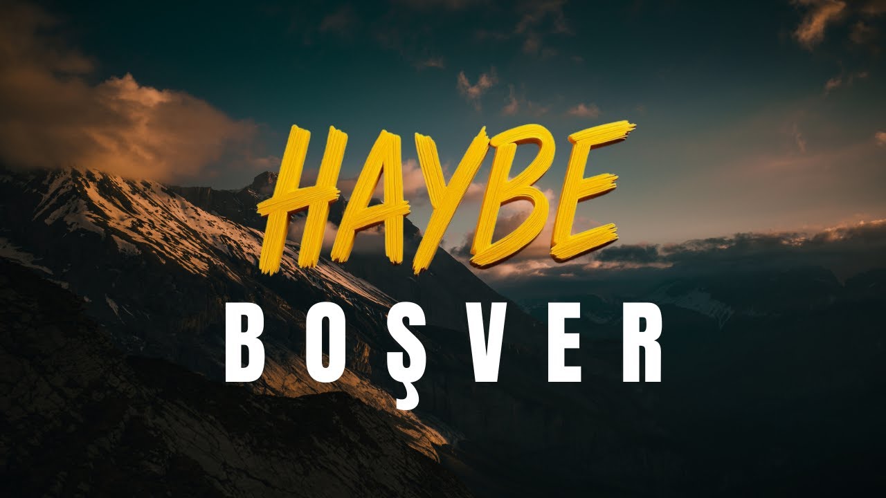 Haybe - Boşver - YouTube