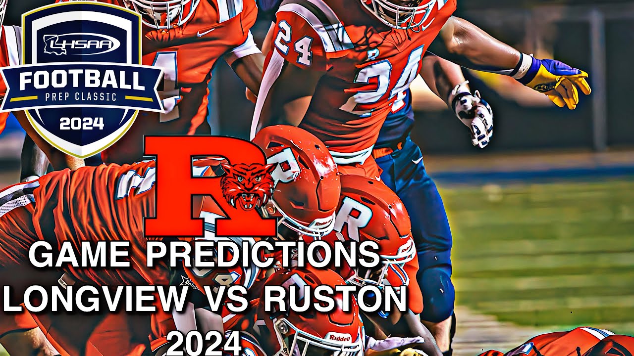 Longview vs Ruston: Epic Predictions for Louisiana High School Football ...