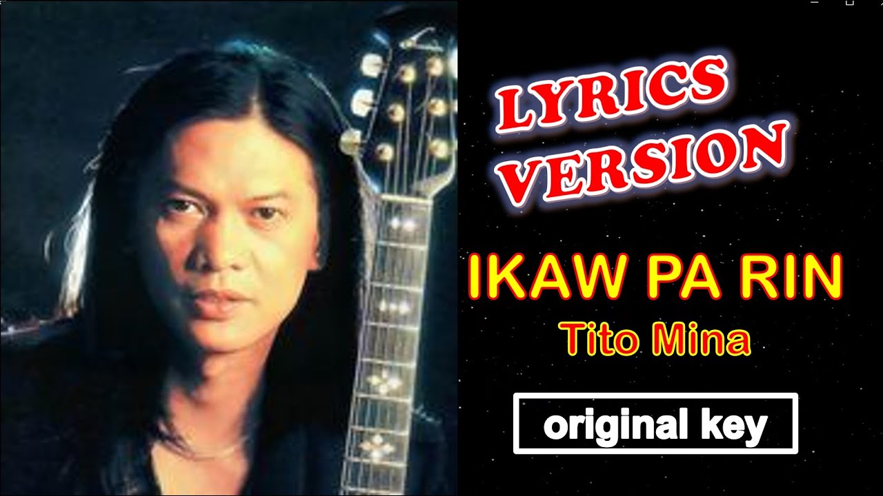 IKAW PA RIN - Tito Mina LYRICS original key - YouTube