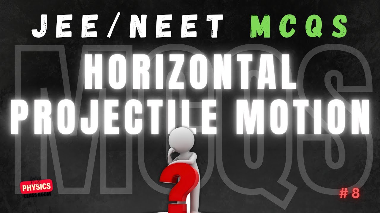 Top MCQs on Horizontal Projectile Motion 🔥 | Class 11 Physics | NEET ...
