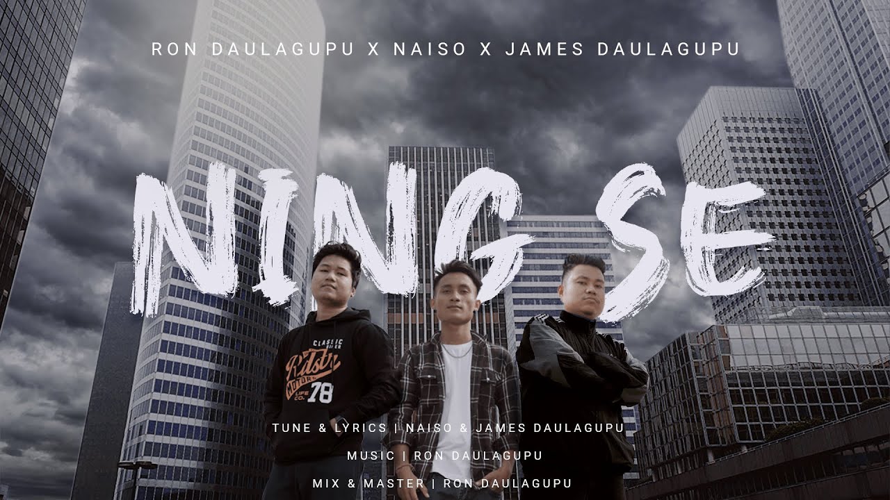 Ning Se ft. Naiso & James Daulagupu | Official Dimasa Rap Song | Ron ...