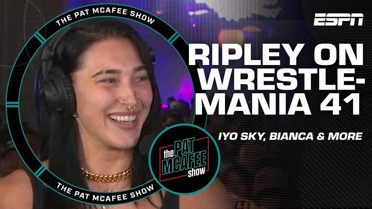Rhea Ripley talks WWE WrestleMania 41 prep & embracing her inner self | The Pat McAfee Show ...