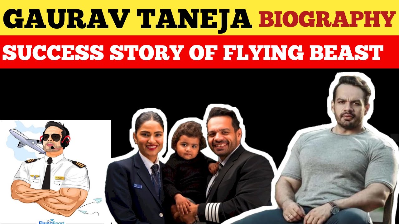 Gaurav Taneja: From Flying Beast to Flying Success Story | Gaurav ...