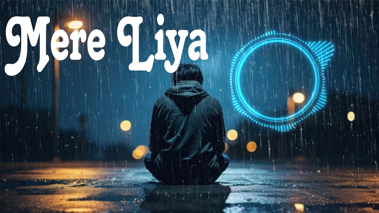 Mere Liya- New Hindi Song ( Official Music Video) - YouTube