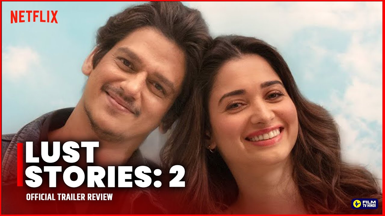 Lust Stories 2 Official Trailer Review @NetflixIndiaOfficial - YouTube