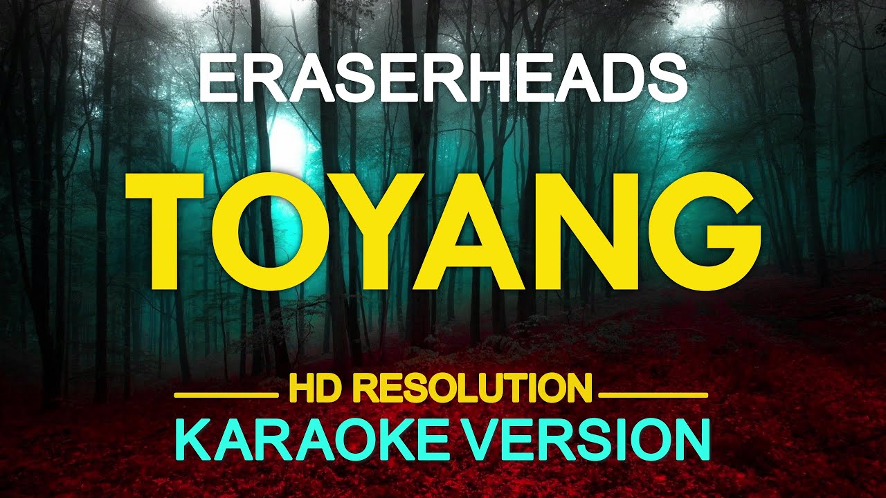 Toyang (Karaoke) - Eraserheads - YouTube