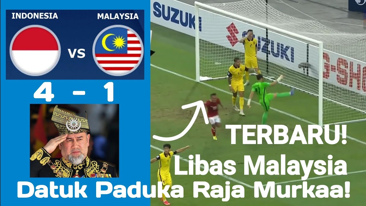 TIMNAS VS MALAYSIA (4-1), DATUK PADUKA RAJA MURKA "BIKIN MALU SAJA ...