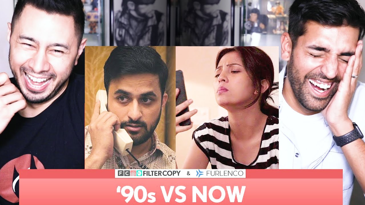 FILTERCOPY | '90s vs NOW | Veer Rajwant Singh, Barkha Singh & Deepika ...