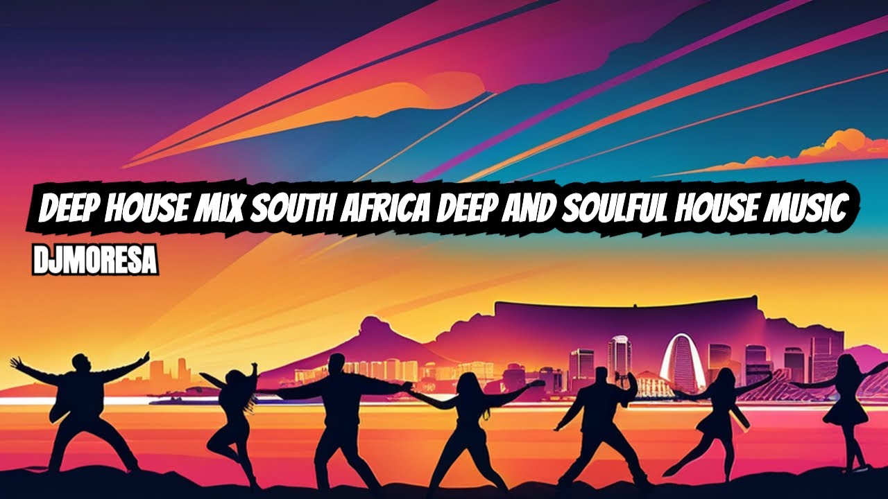 Deep House Mix South Africa | Deep and Soulful House Music - YouTube
