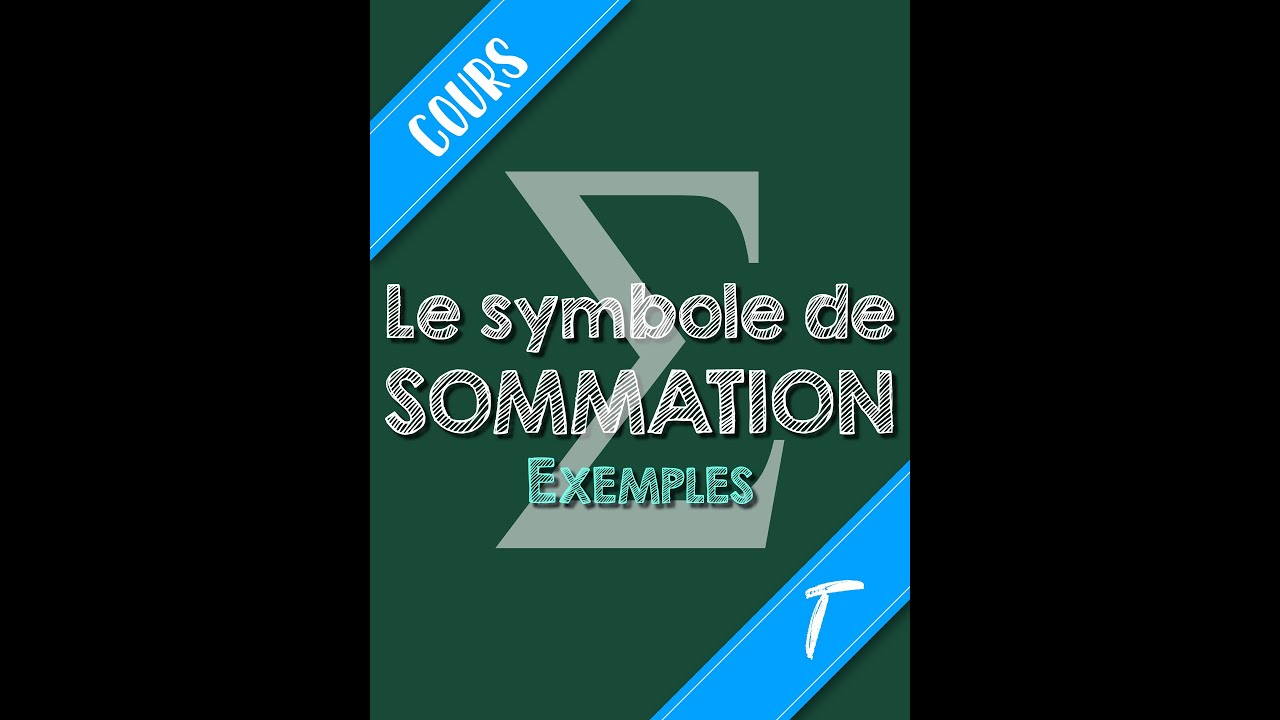Terminale - Le Symbole de Sommation - Exemples - YouTube