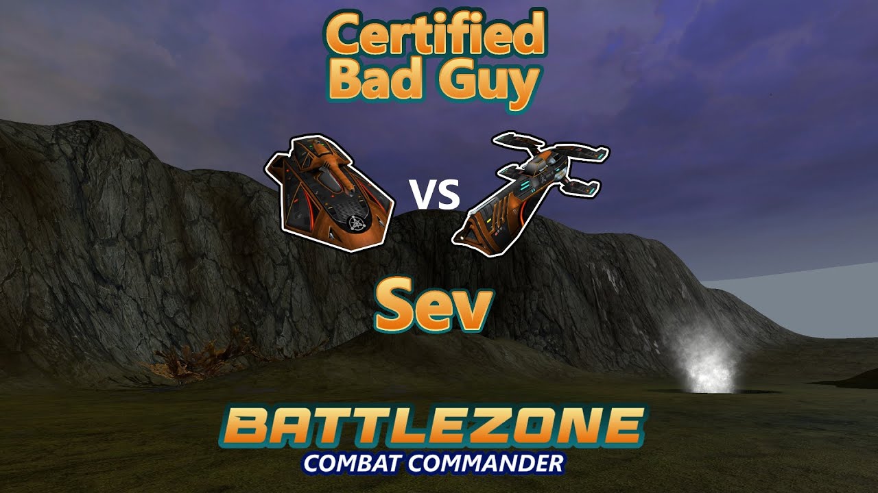 Battlezone: Combat Commander | VSR | Certified Bad Guy vs Sev | Vegan ...