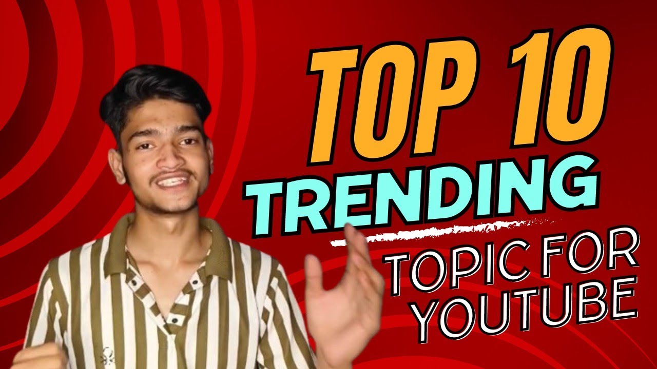 Top 10 YouTube Videos Trending Topic | Trending Topic for YouTube and ...