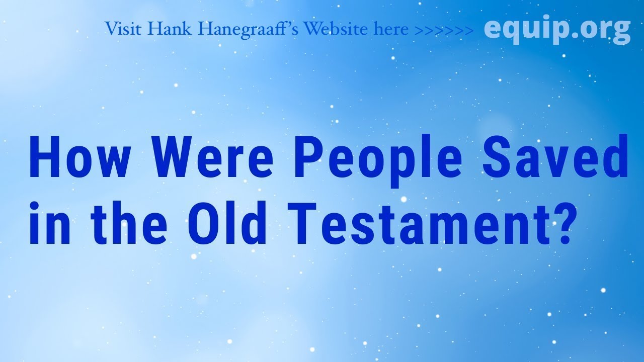 How were people who lived before the time of Christ saved? - YouTube