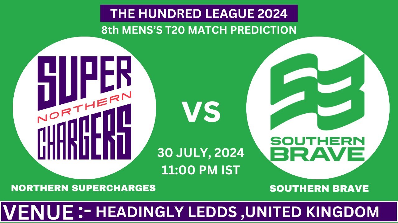 Northern vs southern prediction, the hundred today match prediction ...