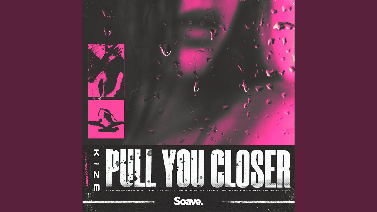 Pull You Closer YouTube pull-you-closer-youtube