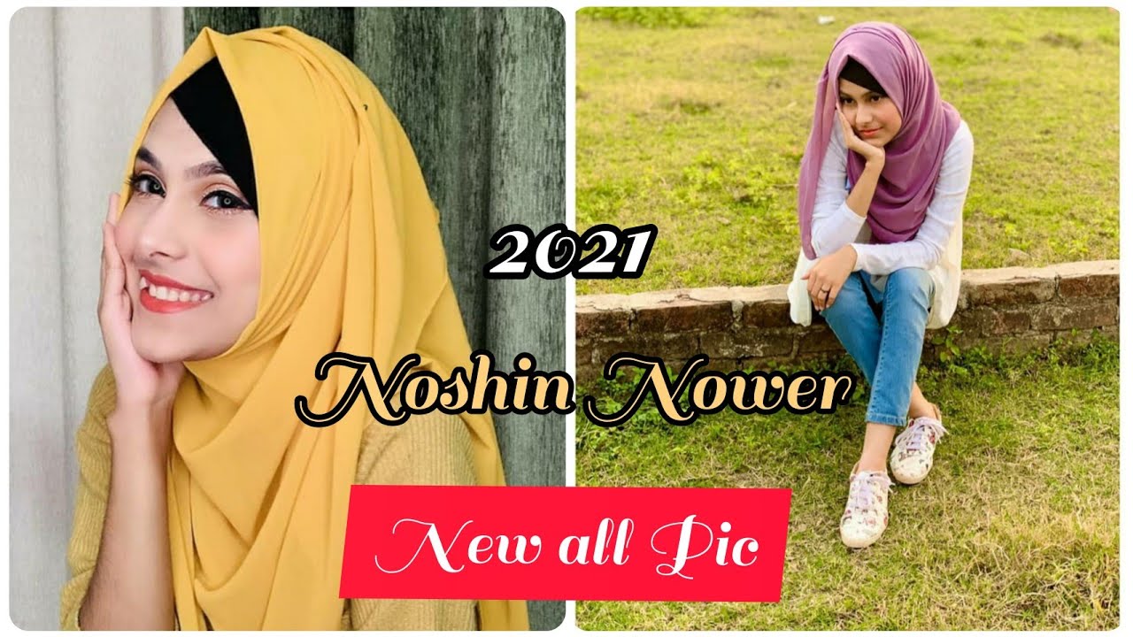 Noshin Nower new all Pic | 2021 | Lifestyle Update With Me - YouTube