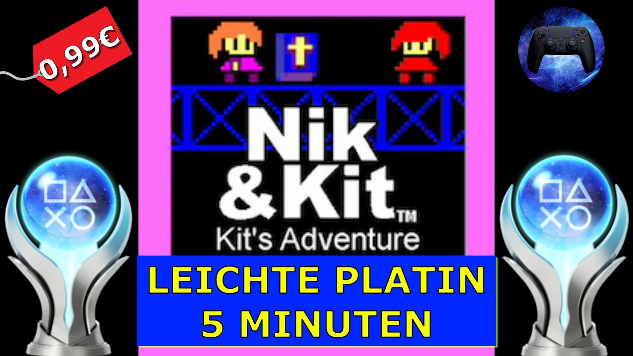 NIK & KIT - Kit's Adventure | Super Leichte Platin in 5 Minuten 🏆 ...