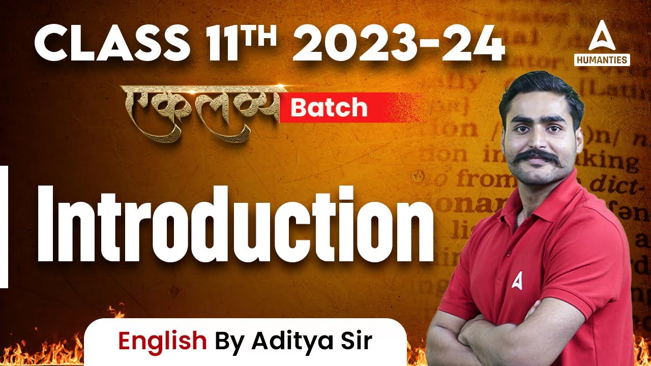 Class 11 English Introduction | Class 11 Finals Preparation 2024 - YouTube