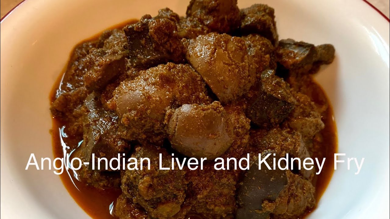ANGLO-INDIAN LIVER AND KIDNEY FRY /LIVER FRY / KIDNEY FRY / LAMB LIVER ...