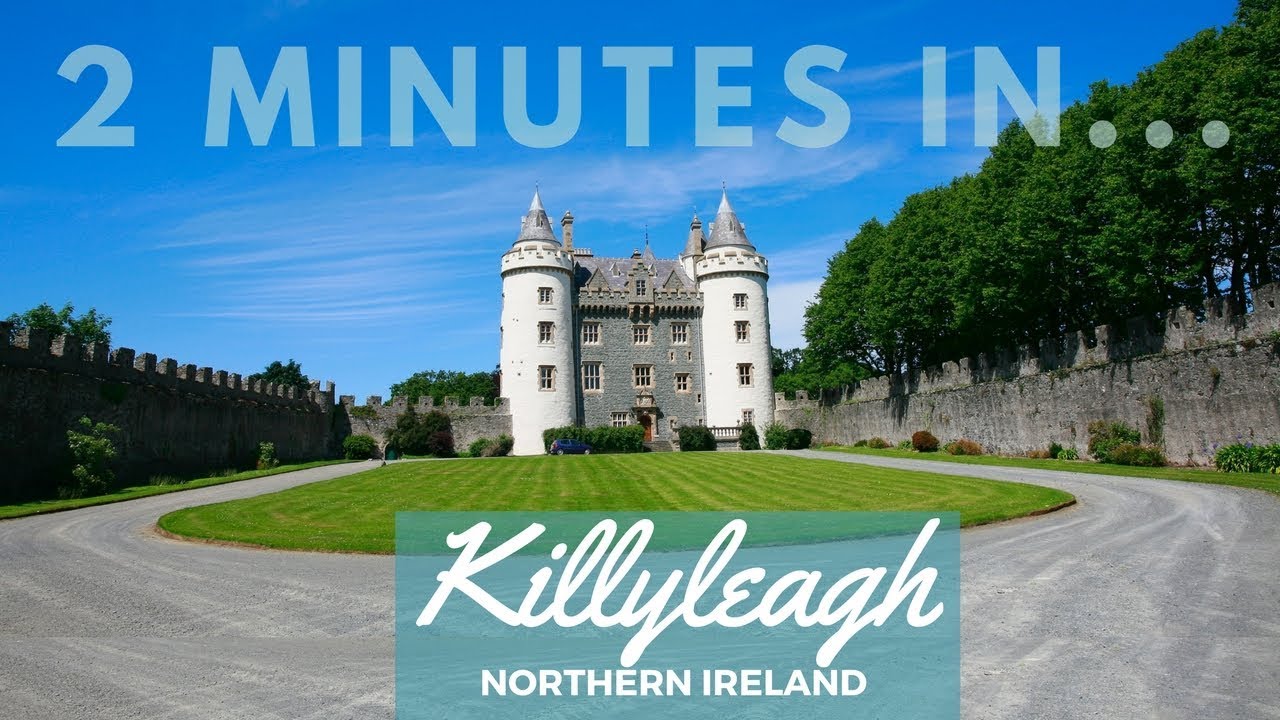 2 Minutes in ... Killyleagh, Northern Ireland - YouTube