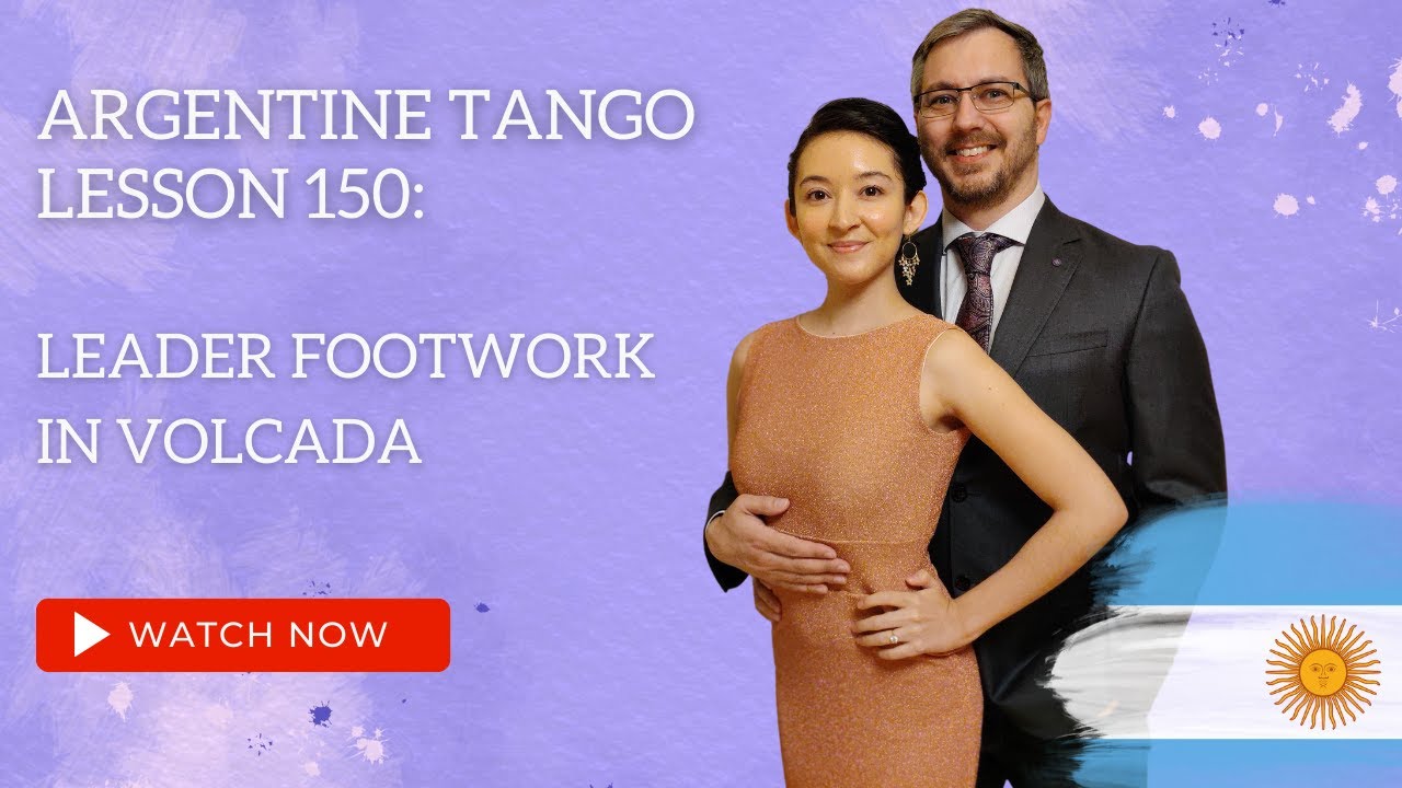 Argentine Tango Lesson 150: Leader Footwork in Volcada - YouTube