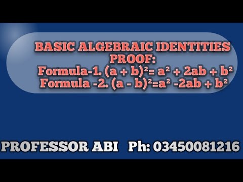 BASIC ALGEBRAIC IDENTITIES PROOF (a+b)²=a²+2ab+b² and (a-b)²=a²-2ab+b² - YouTube