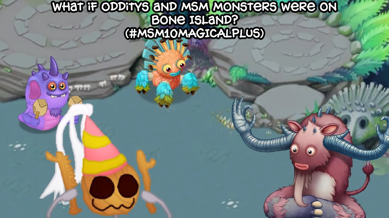 (MSM) What if MSM Monsters and Odditys were on Bone Island? - YouTube