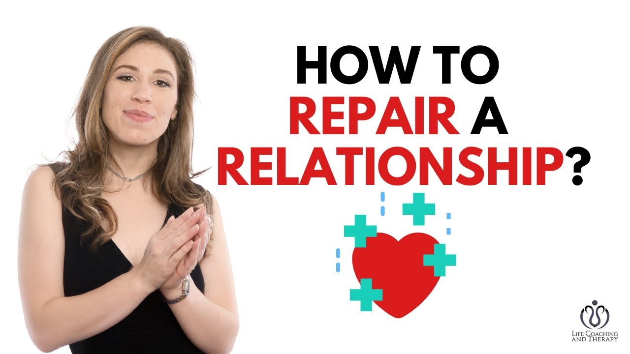 How to Repair a Relationship: Steps That Actually Work - YouTube