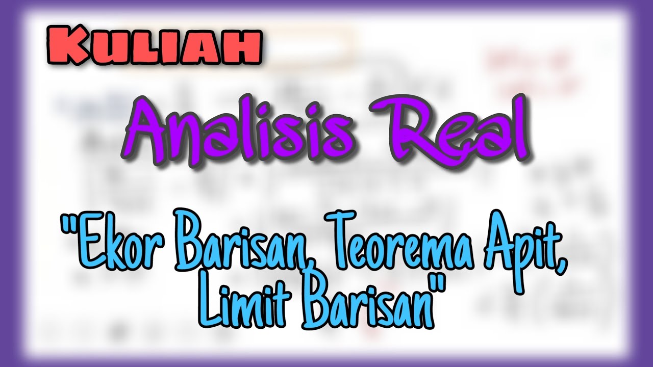 Analisis Real Bartle: Ekor Barisan, Menentukan Limit Barisan, Teorema ...