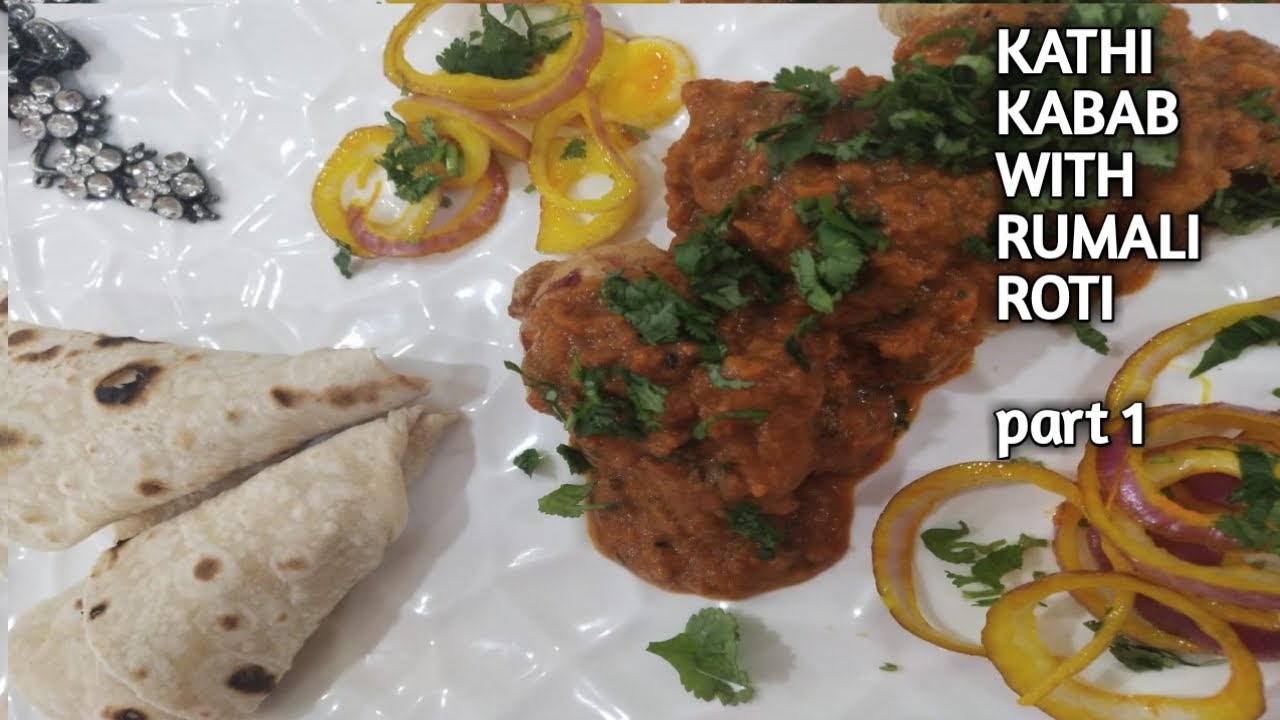 KATHI KABAB WITH RUMALI ROTI || LUNCH OR DINNER DISH - YouTube
