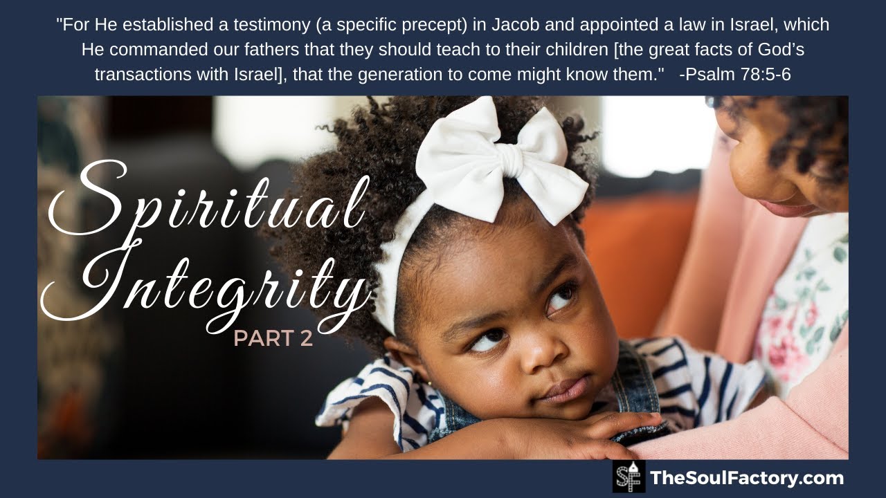 Spiritual Integrity - Part 2 - YouTube