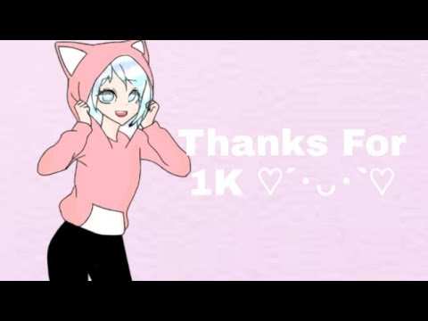 1K special~|gacha life/Thanks For 1 K✨/