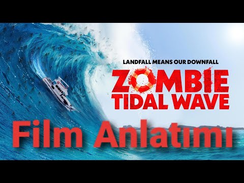 ZOMBIE TIDAL WAVE Film anlatımı