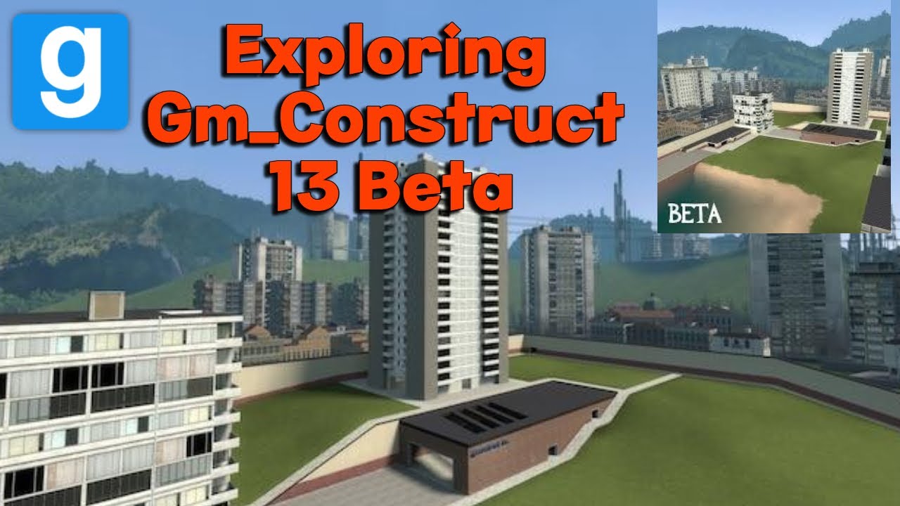 Exploring Gm_Construct 13 Beta (Garry's Mod) - YouTube