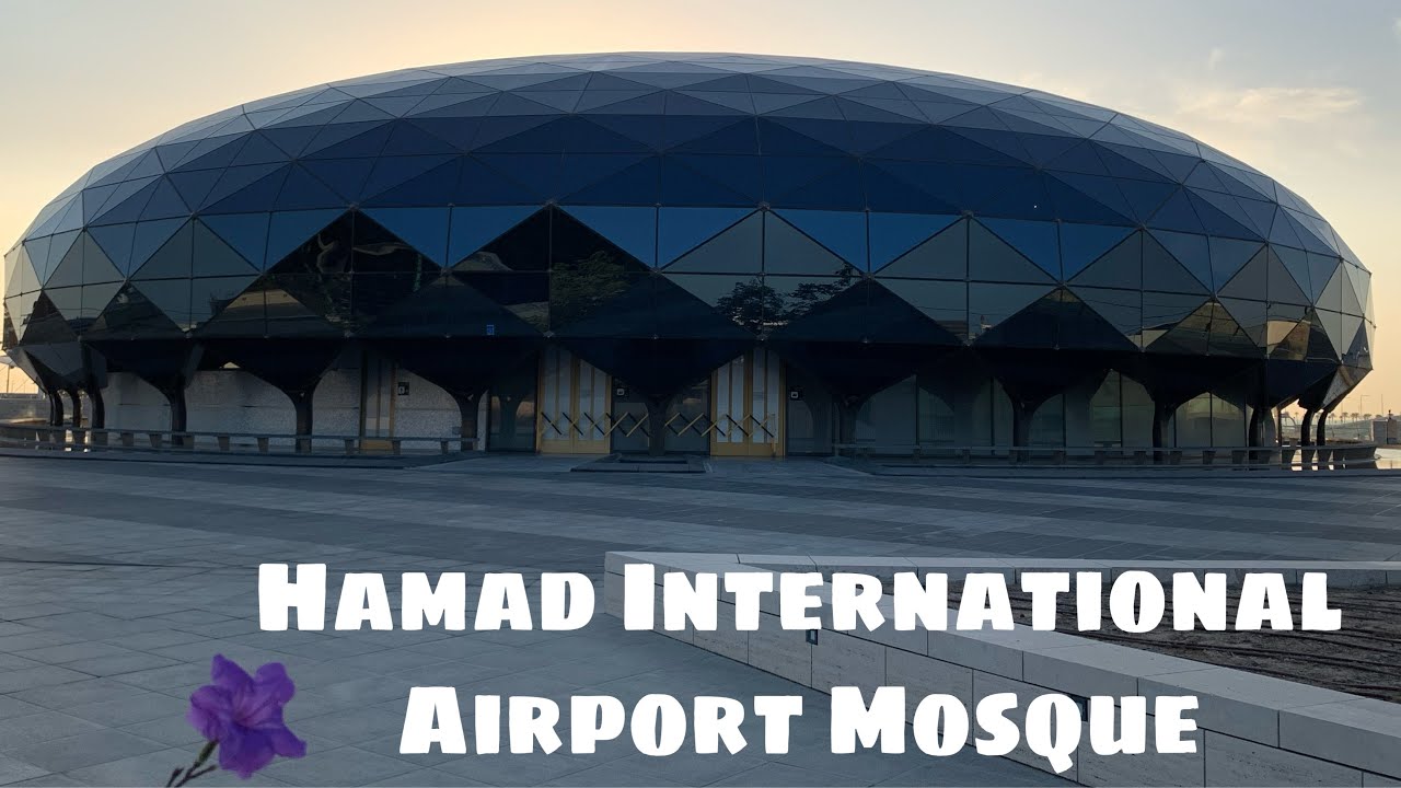 Mosque @ Hamad International Airport |Doha, Qatar - YouTube