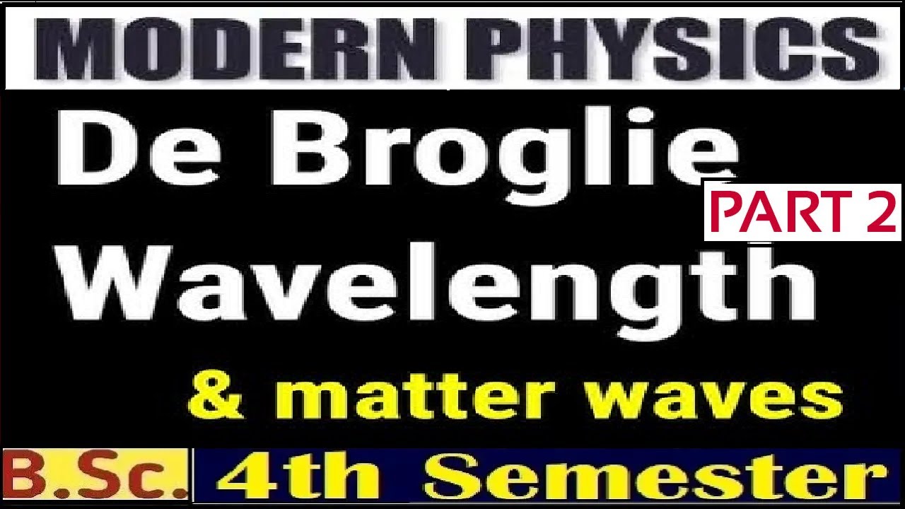 De-Broglie Wavelength|Wave packet|Elements of Modern Physics|4th-SEM|B ...