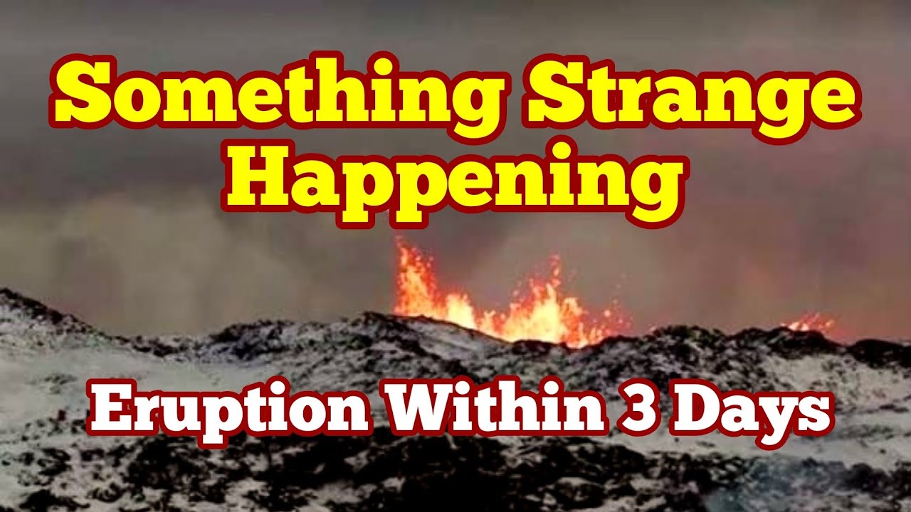 Eruption Likely Within 3 Days: Something Strange Hints, Iceland Volcano ...