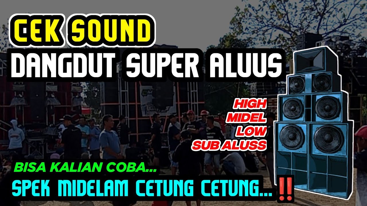 CEK SOUND DANGDUT SUPER ALUS🔊 ANJING DAN SAMPAH 🎶DIJAMIN SOUND SYSTEM ...