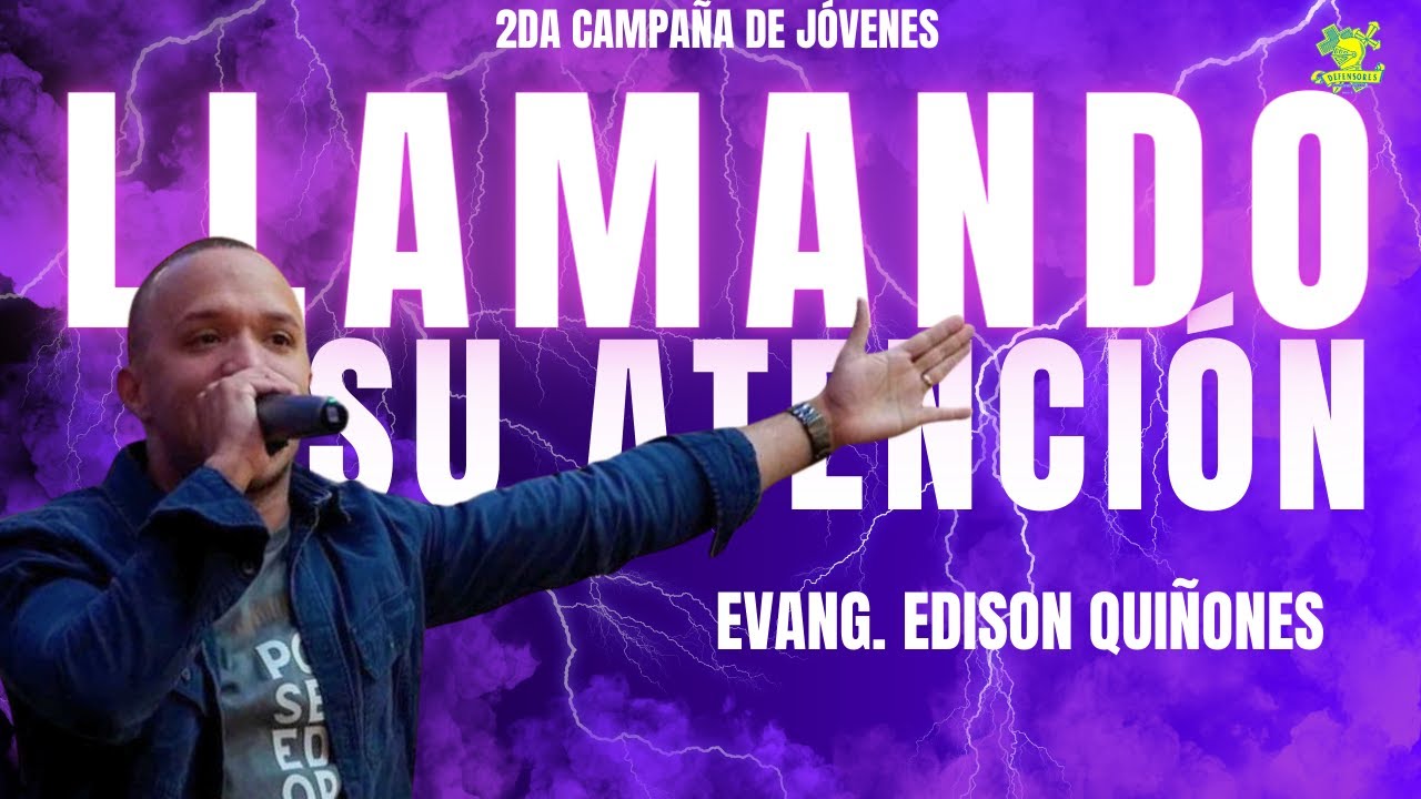 2DA CAMPAÑA DE JOVENES - Edison Quiñones -Viernes P.M. - YouTube
