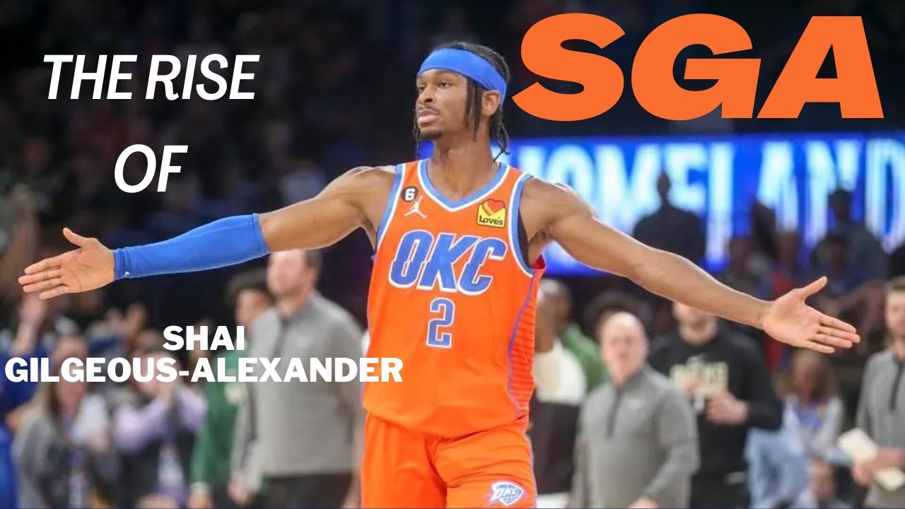 The Rise of SGA: Shai Gilgeous-Alexander - YouTube