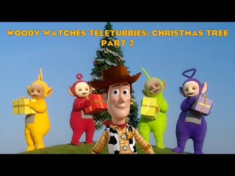 Woody watches Teletubbies: Christmas Tree (part 2) - YouTube